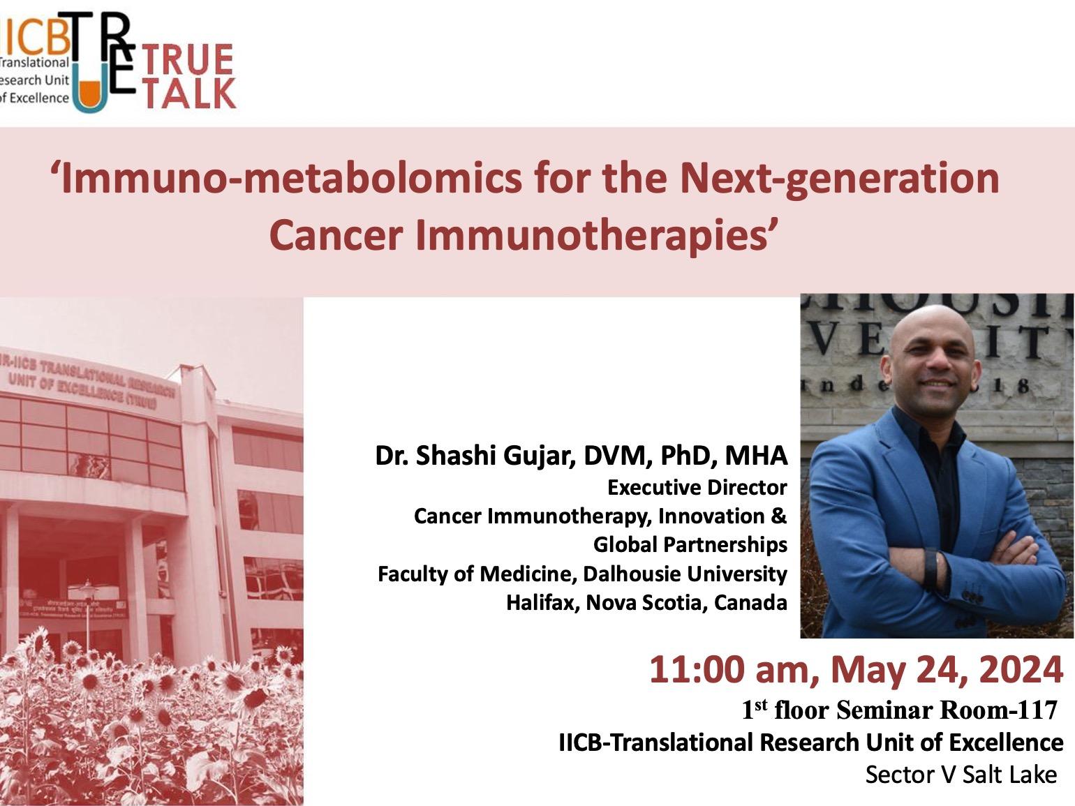 TRUE Talk by Dr. Shashi Gujar, DVM, PhD, MHA, Executive Director and ...